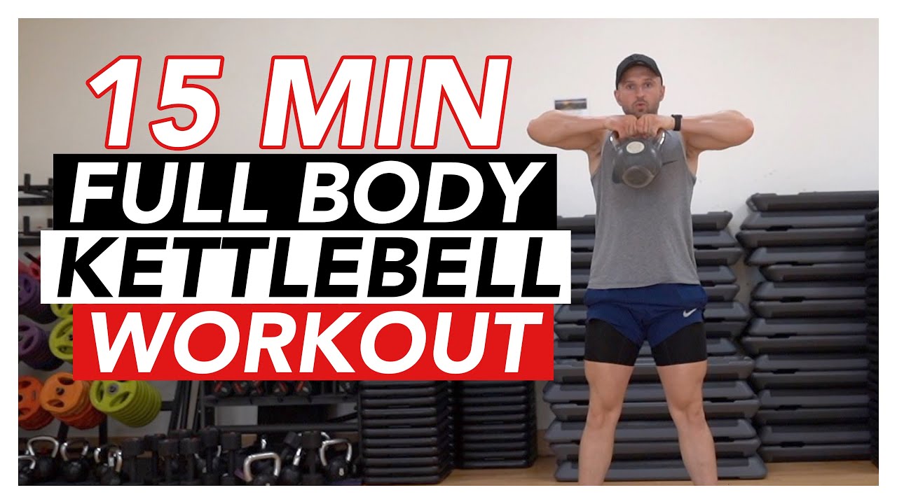 15 MIN: Full BODY KETTLEBELL WORKOUT At Home | Oli Mccann - YouTube