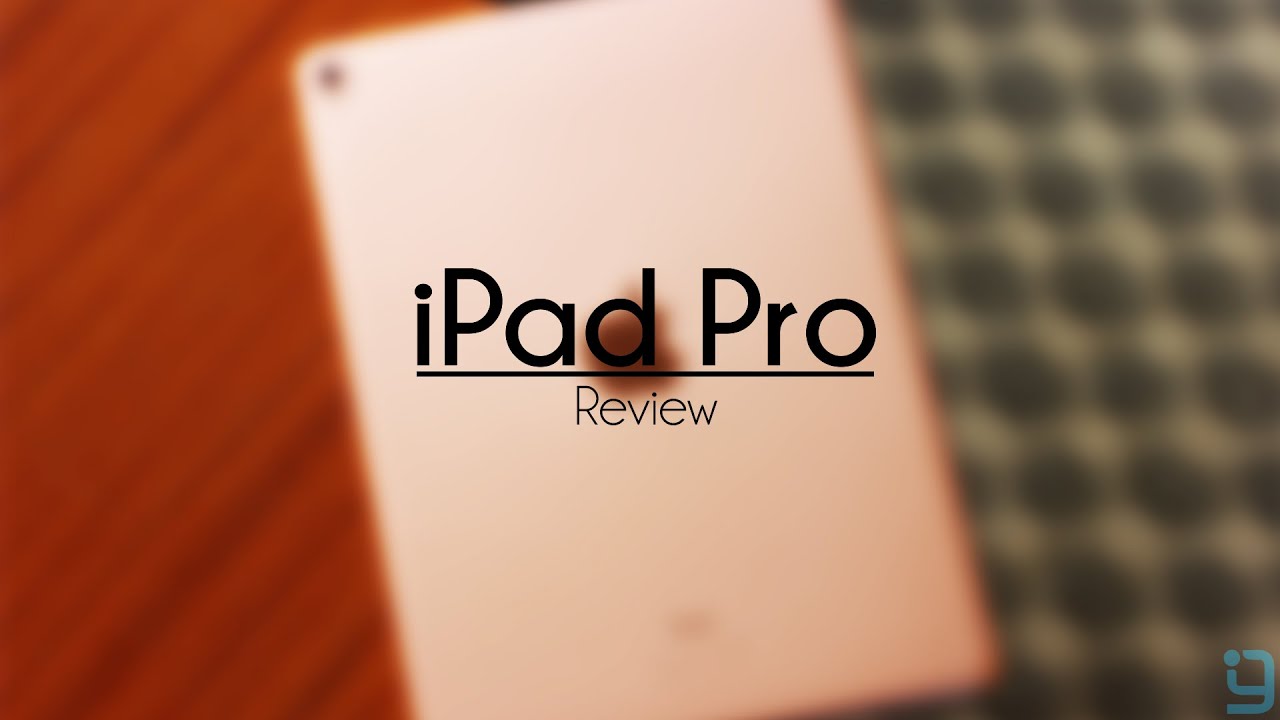 iPad Pro Review: The best tablet of 2016? - YouTube