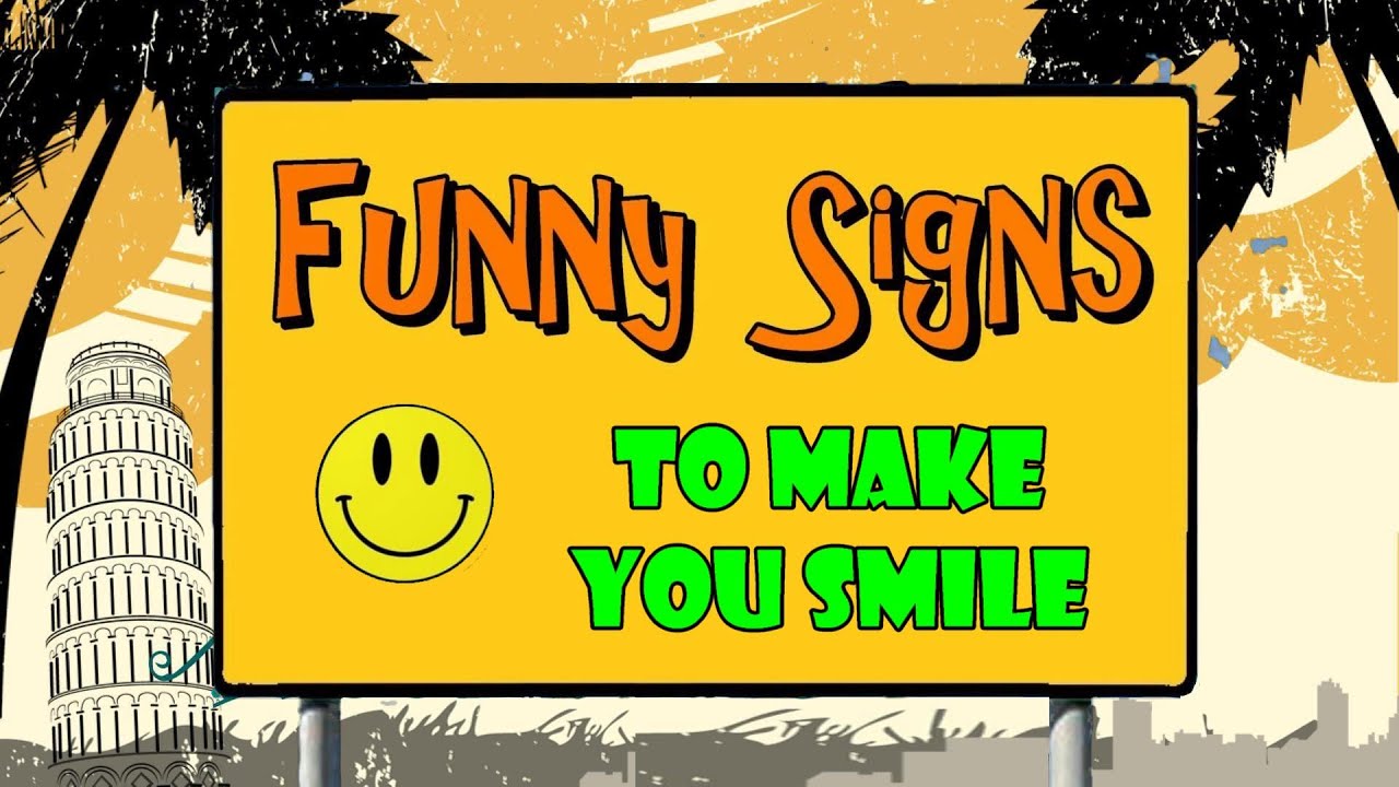 Funny Signs To Make You Smile - YouTube