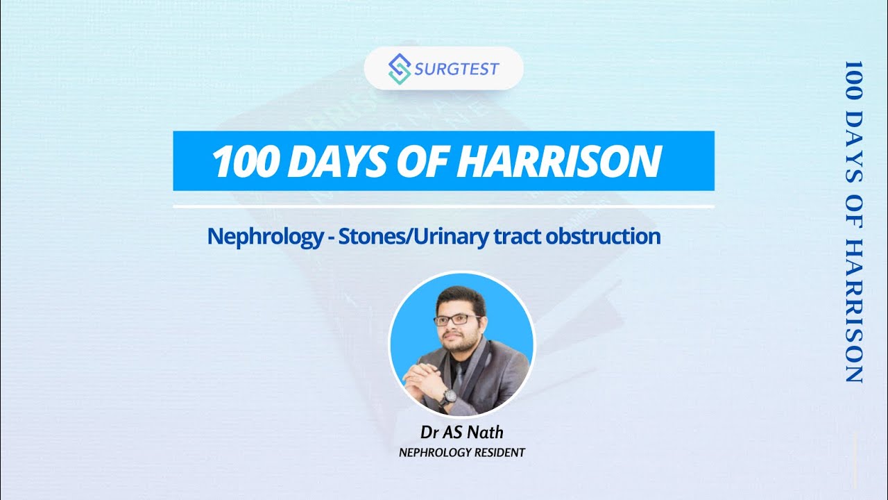 Nephrology : Stones/Urinary Tract Obstruction | 100 Days of Harrison ...