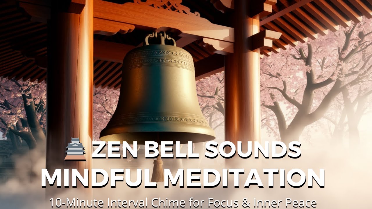 🏯 Zen Temple Bell Meditation | 10-Minute Interval Chime for Focus ...