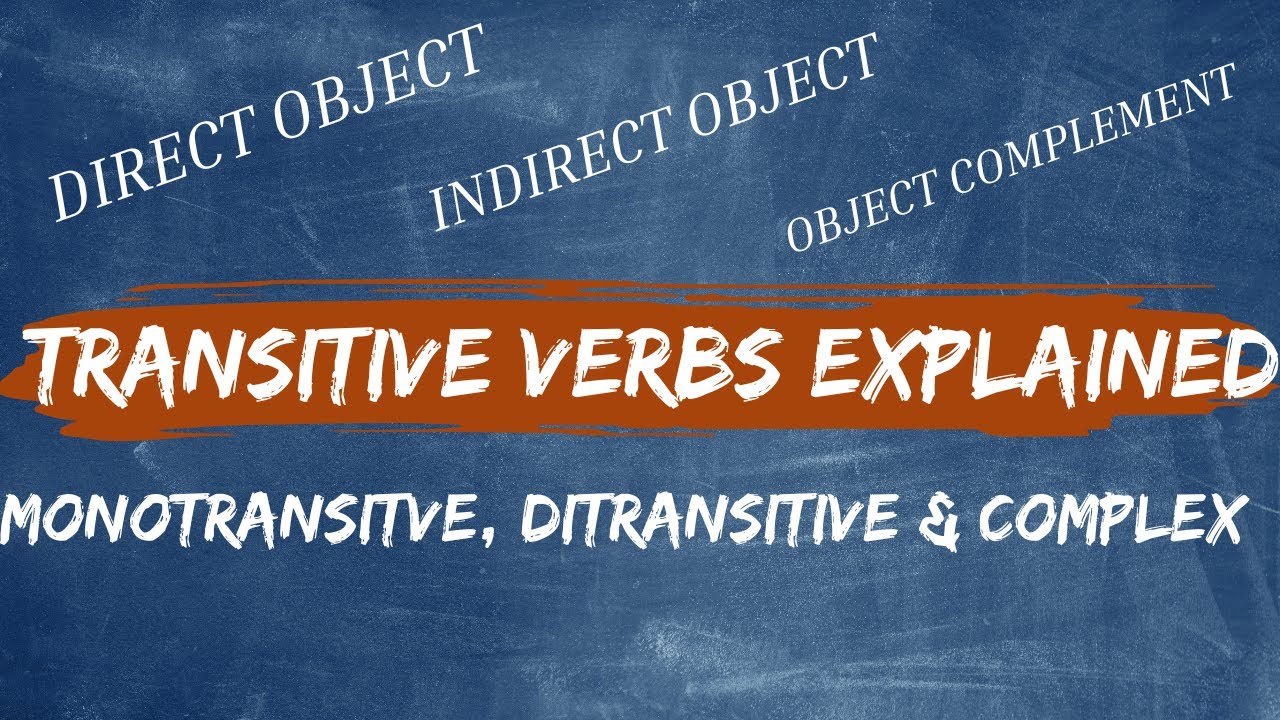 ERASE Transitive Verb Confusion in Just 6 Minutes| Monotransitive ...