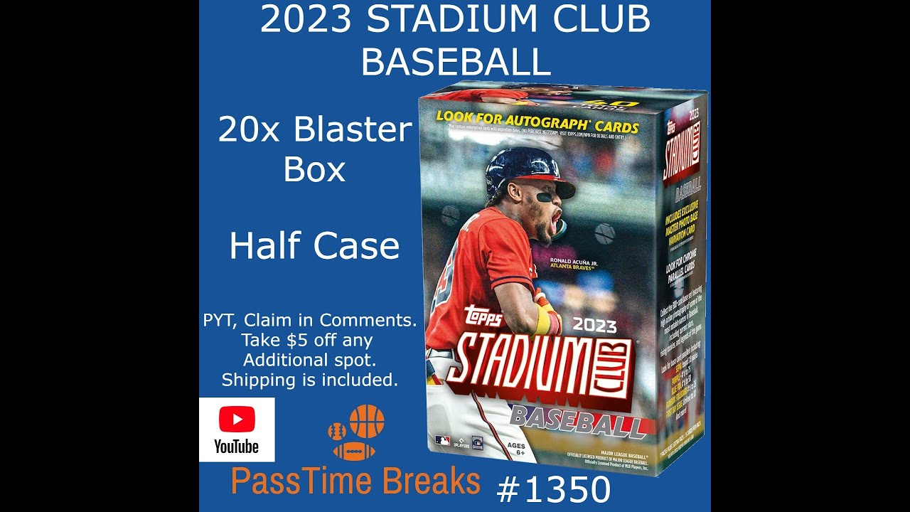03/13 - 2023 STADIUM CLUB BASEBALL - 20x Blaster Box - Half Case #1350 ...