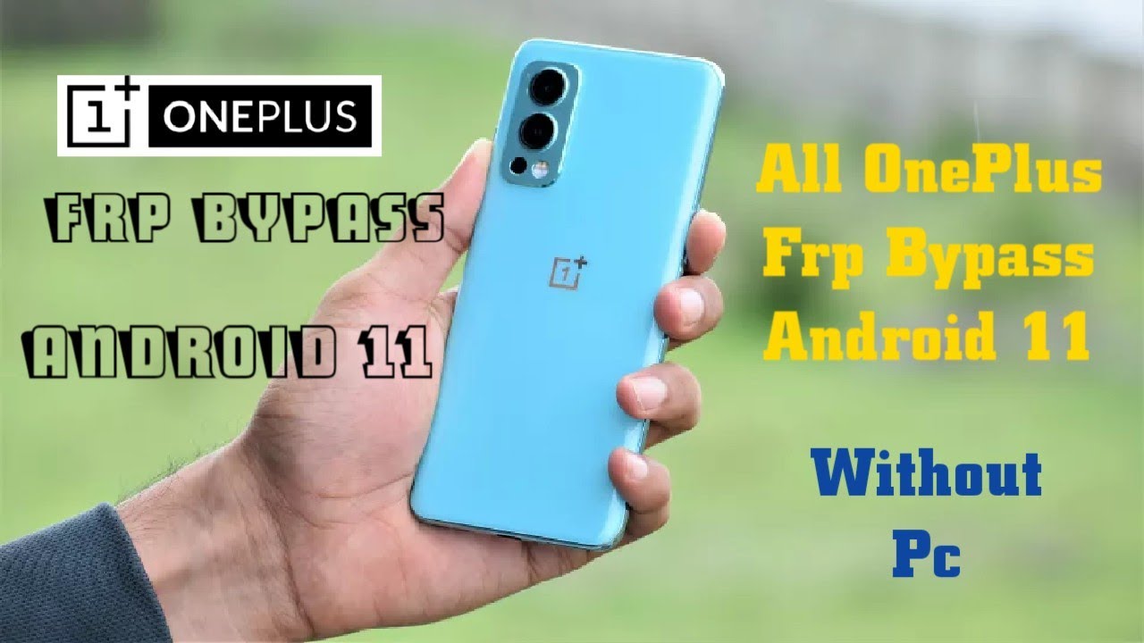 All OnePlus FRP BYPASS 2021 | ANDROID 11 (Without PC)//oneplus nord frp bypass android 11 - YouTube