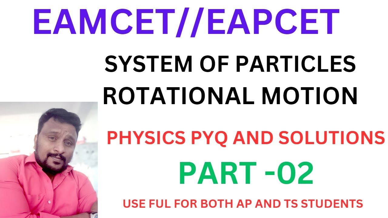 SYSTEM OF PARTICLES AND ROTATIONAL MOTION 02 // EAMCET //EAPCET//PHYSICS PYQ//CLASS11 - YouTube