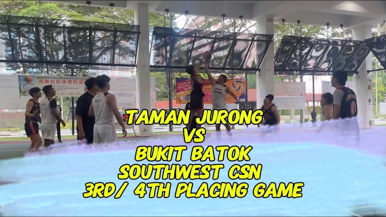Taman Jurong vs Bukit Batok CSN 3rd Placing Full Game - YouTube