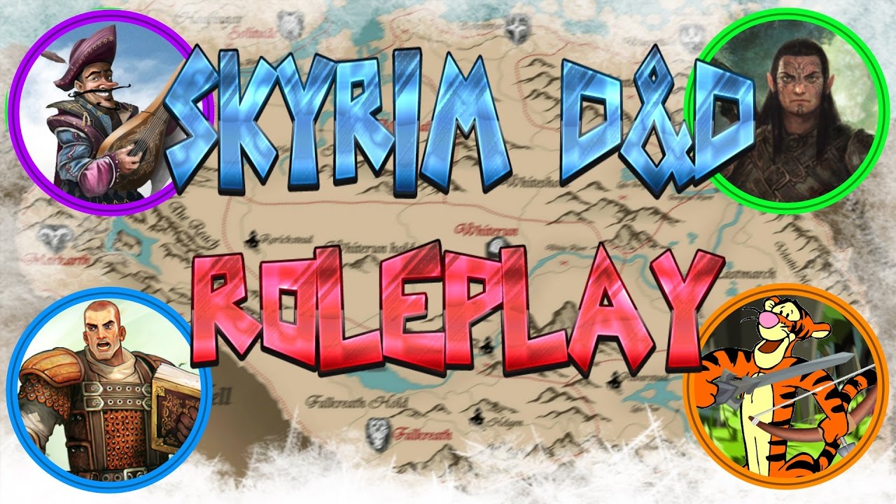 SKYRIM D&D ROLEPLAY #1 - The Adventure Begins! (LIVE RP!) - YouTube