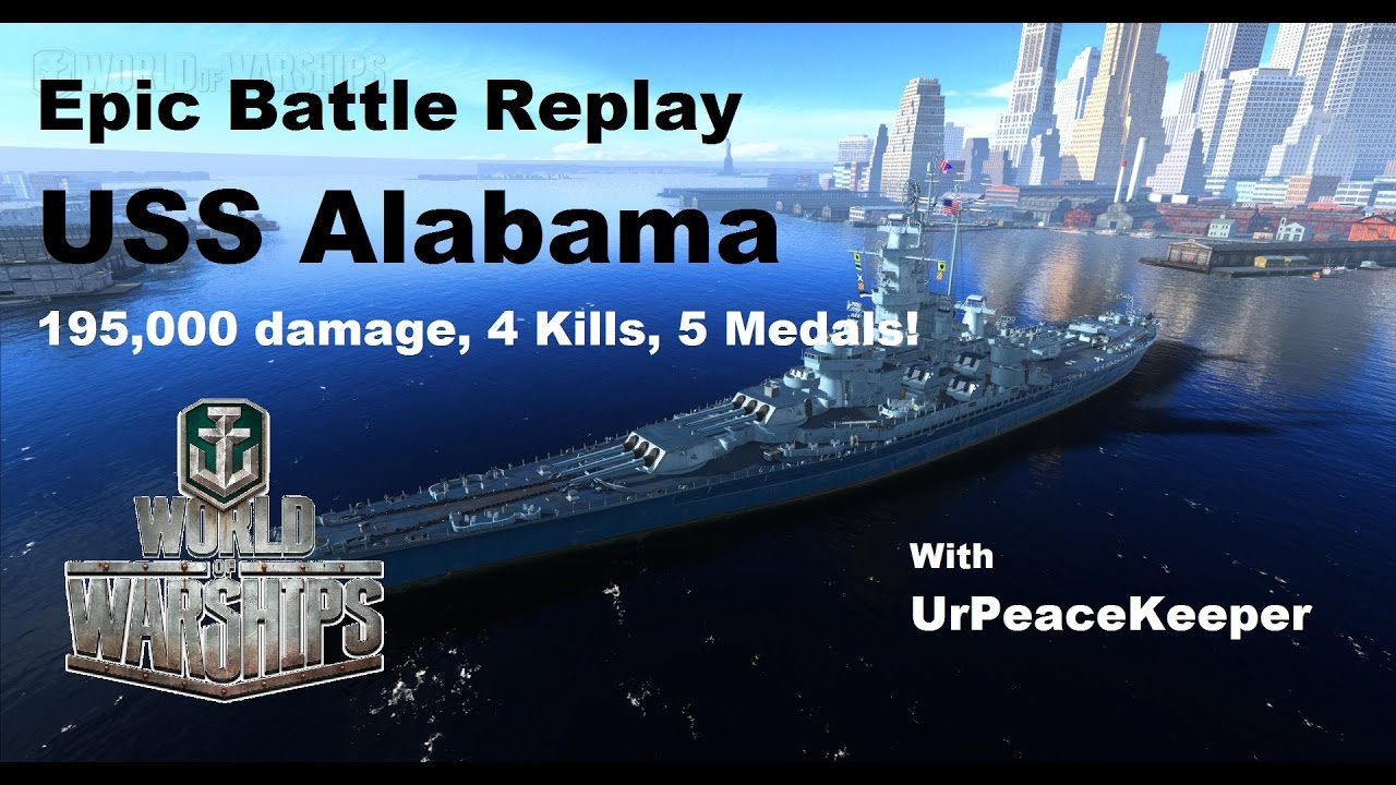 Epic Battle Replay With USS Alabama - 195k Damage, 4 sinks, 5 medals ...