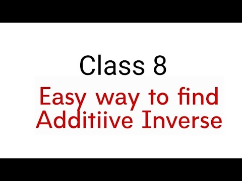 Additive Inverse | class 8 | chapter 1 | How to find additiive inverse ...