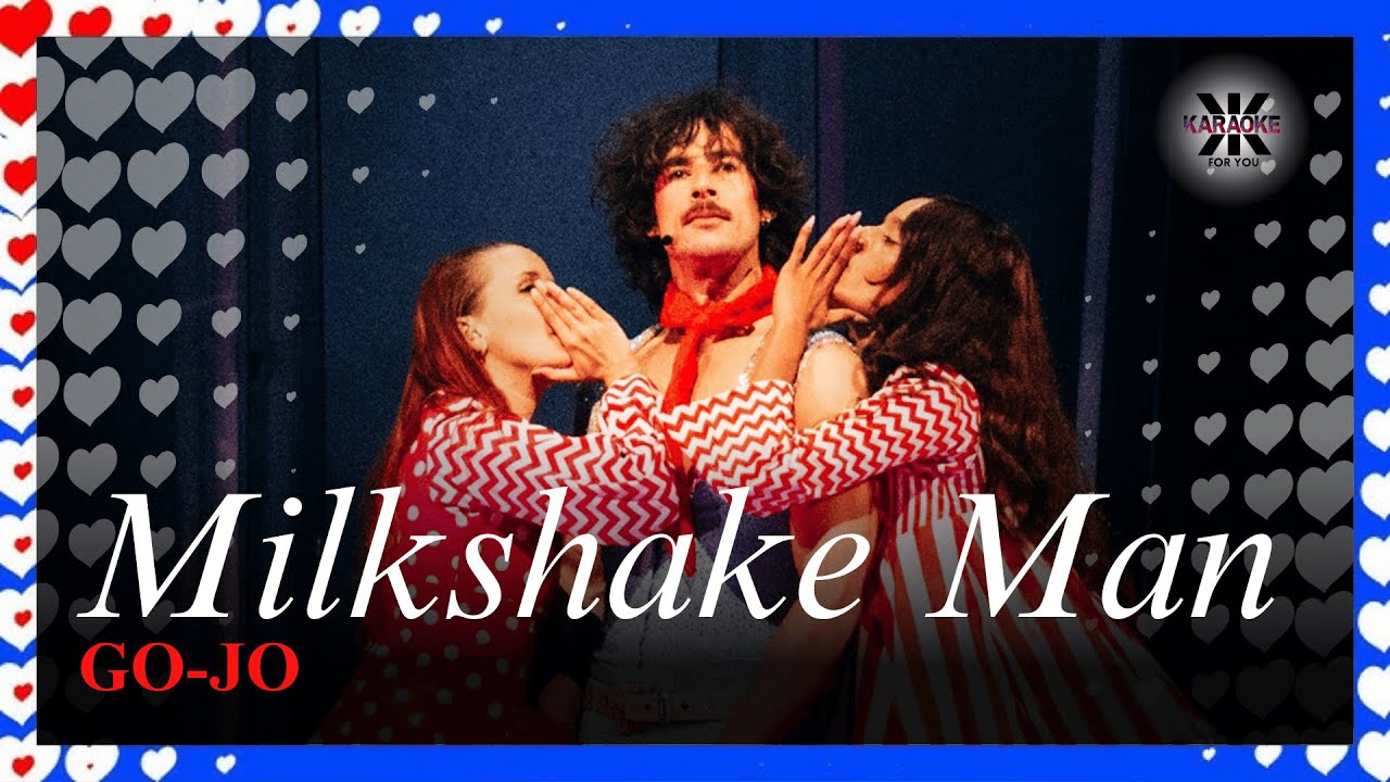 Milkshake Man - Go-Jo - KARAOKE (with backing vocals) - YouTube