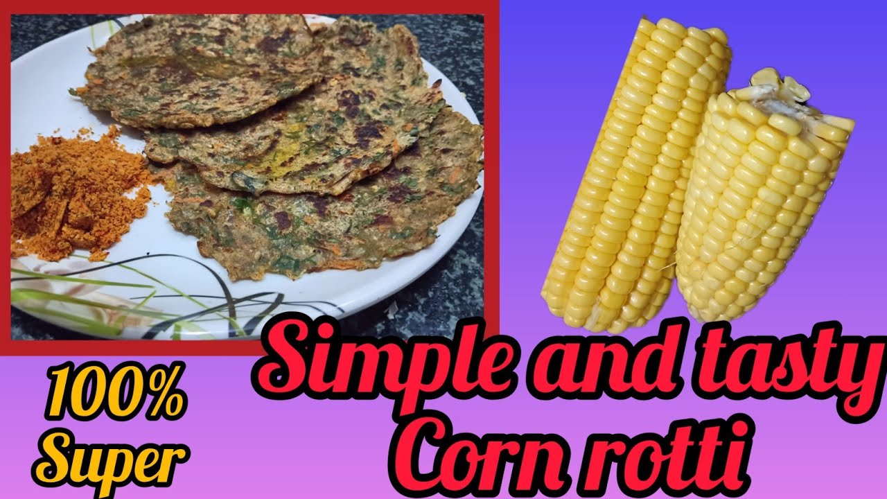 Quick and easy corn vegetables rotti || ಸಿಹಿ ಜೋಳದ ರೊಟ್ಟಿ ಮಾಡುವ ಸುಲಭ ...