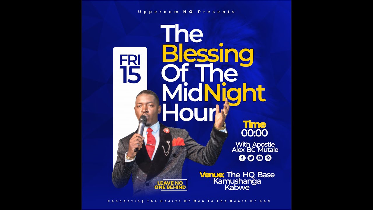 the midnight blessing with apostle alex bc mutale - YouTube