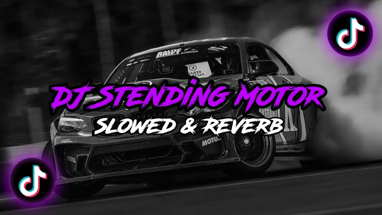 DJ Stending Motor [Slowed & Reverb] 🎧 - YouTube