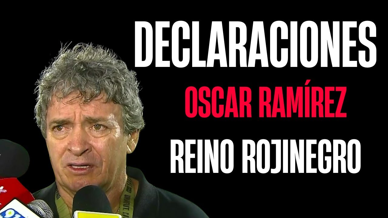 Oscar Ramírez conversó con los medios después de la RECOPA - YouTube