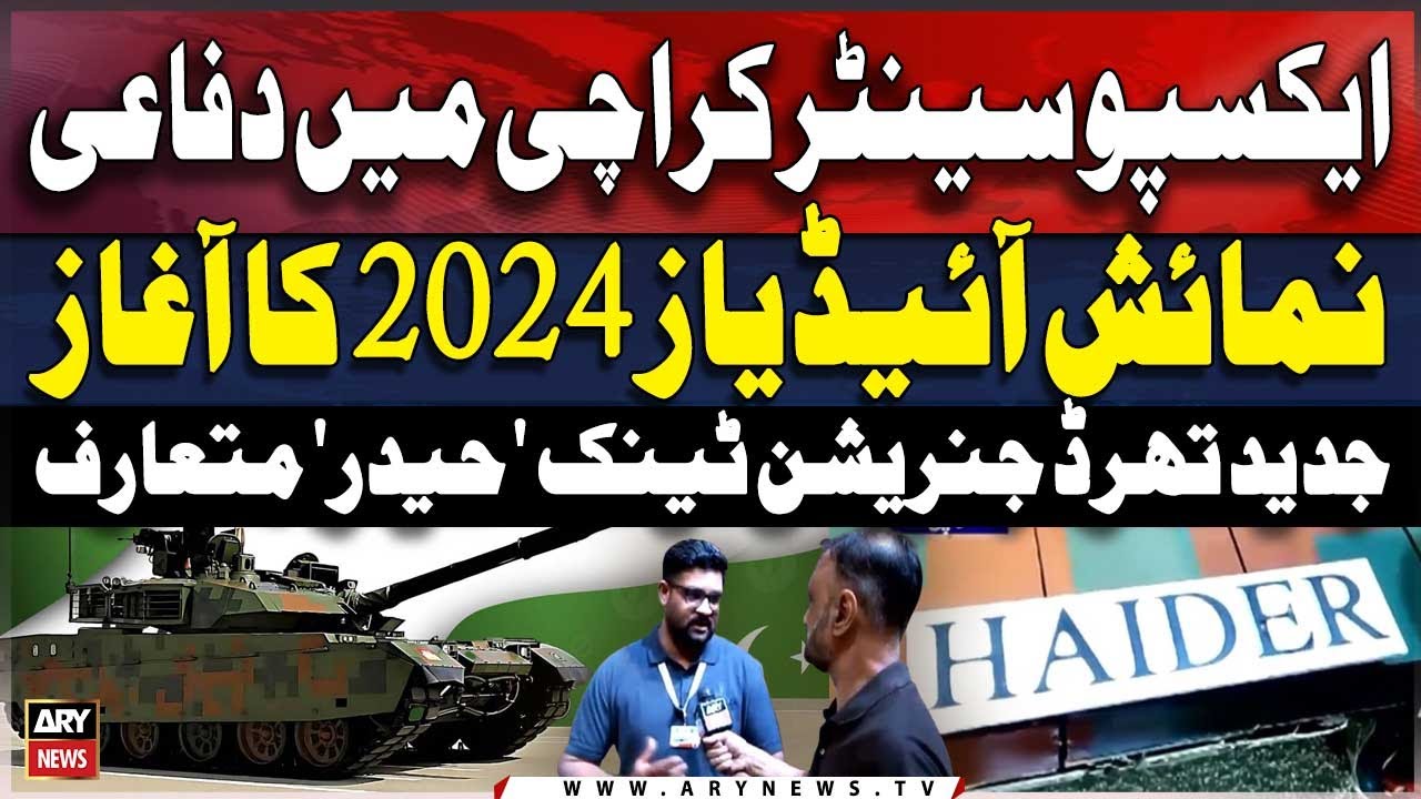 IDEAS 2024 Defence Exhibition Opens at Expo Centre Karachi - YouTube
