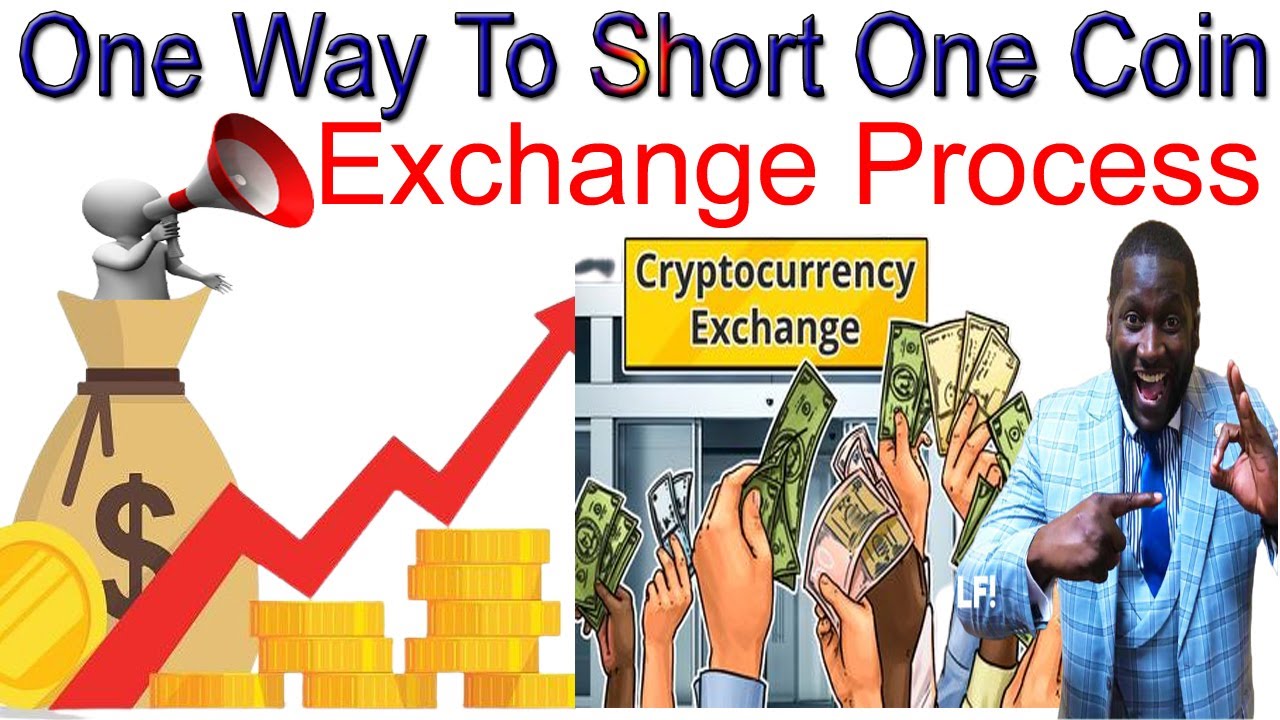 One Way to Short One Coin Exchange Process | AK AUTOMATION TECHNOLOGIES ...