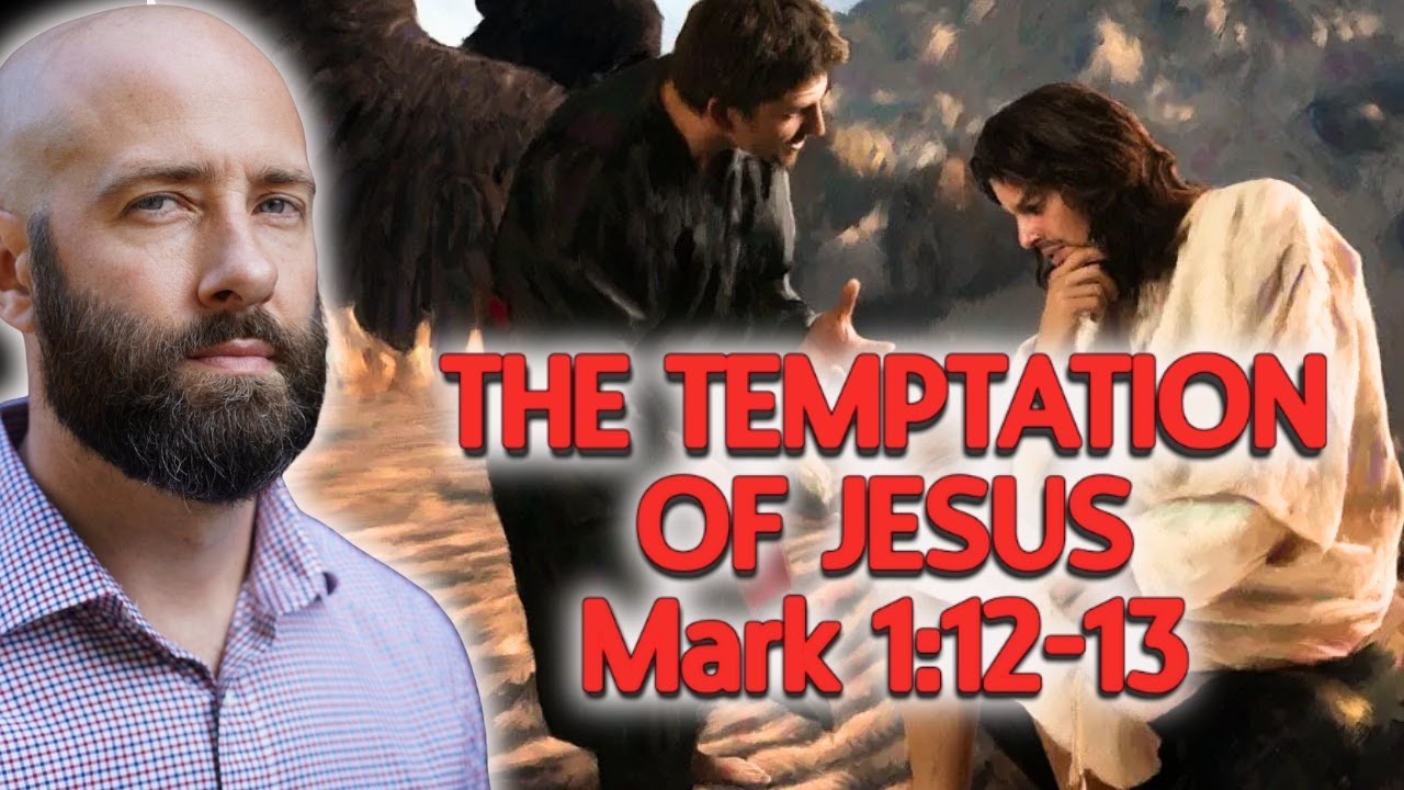 Jesus's Temptation - Bible Study: Mark 1:12-13 - YouTube