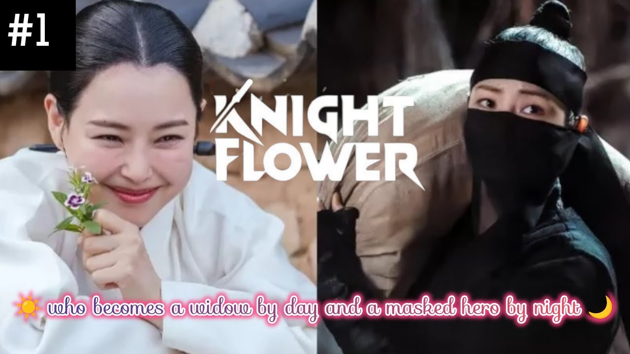 Knight Flower 2024 | Korean Drama Explained in Hindi | Historical Drama ...