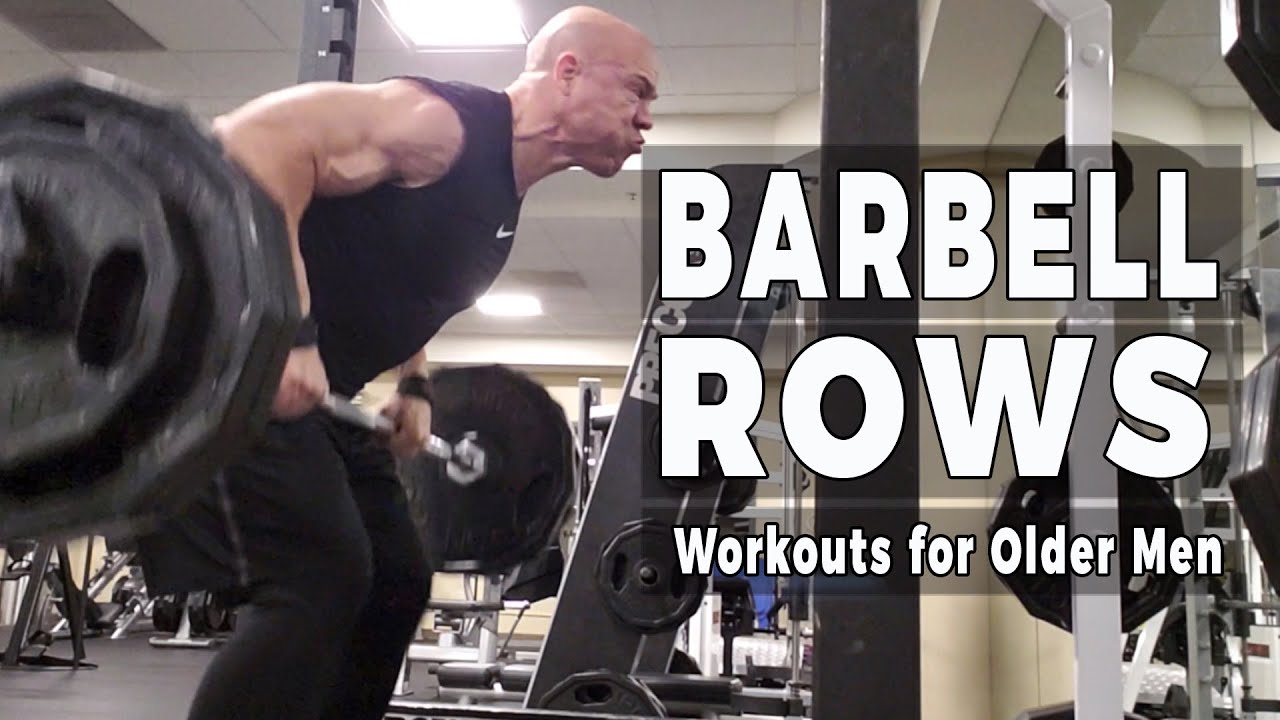 Barbell Rows for Back with Skip La Cour - Workouts For Older Men - YouTube
