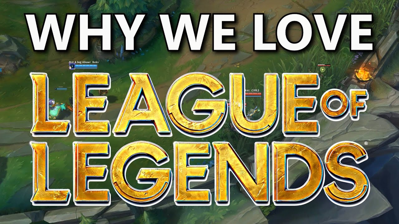 TOP 20 REASONS WHY WE LOVE LEAGUE OF LEGENDS - YouTube