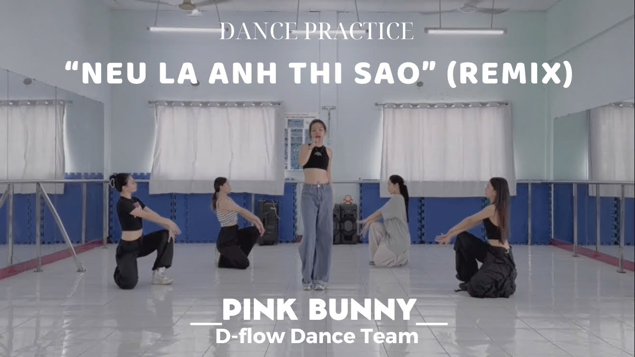 PINK BUNNY - Nếu Là Anh Thì Sao (Remix) | D-Flow Dance Team | Dance Practice - YouTube