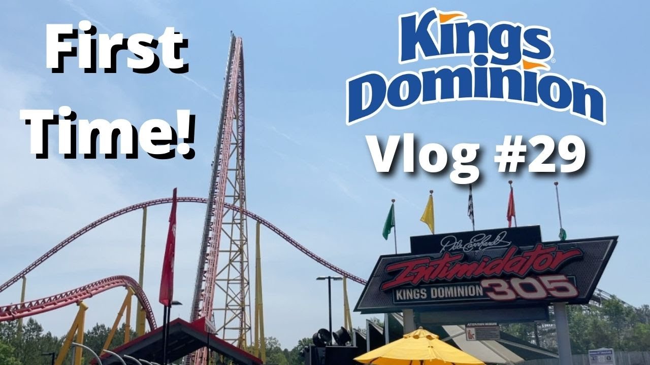 First Time at Kings Dominion! | Kings Dominion VLOG #29 (5/20/22) - YouTube