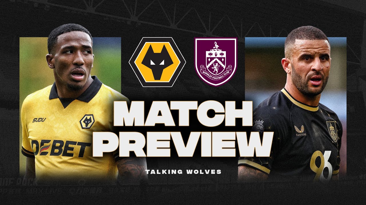 Wolves vs Burnley - Premier League Match Preview - YouTube