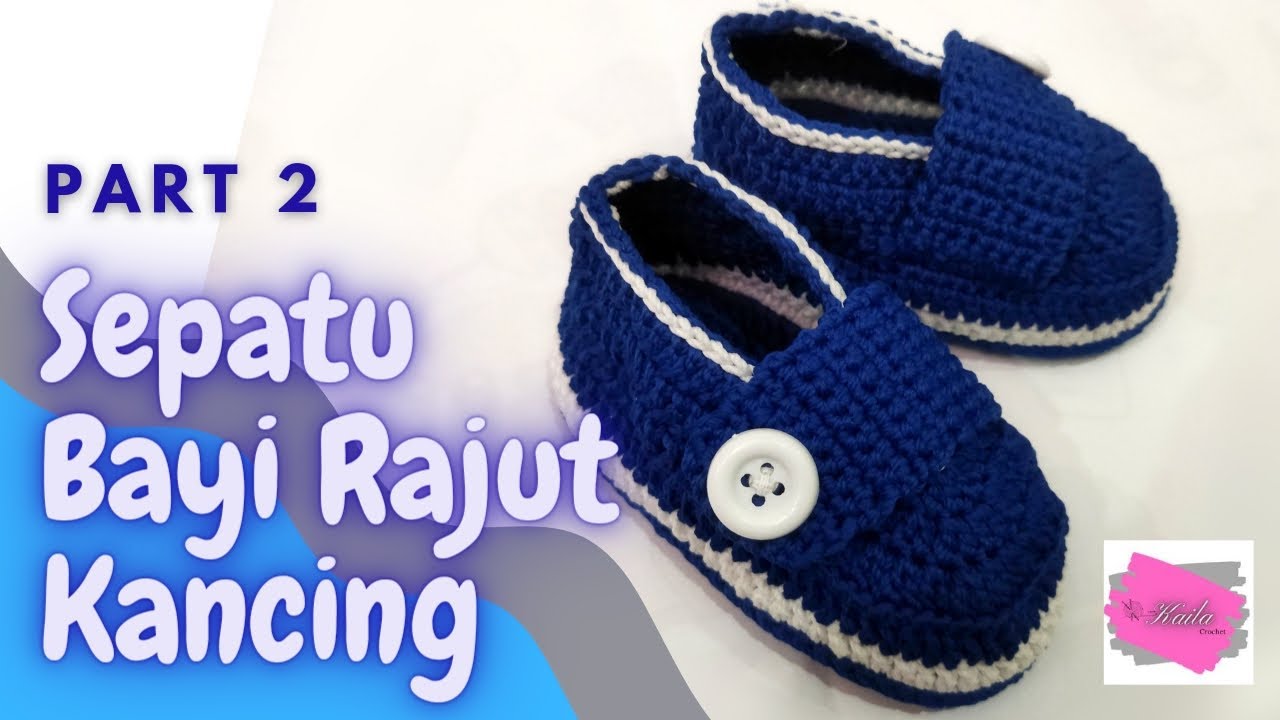 Part 2 : Cara Membuat Sepatu Rajut Bayi, Model Kancing, Step by step ...