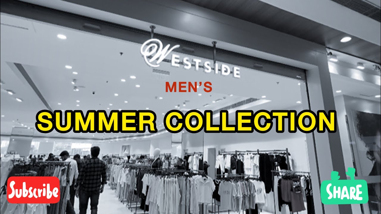 Westside Summer Collection 2025 | Best Affordable Fashion Picks for Men ...