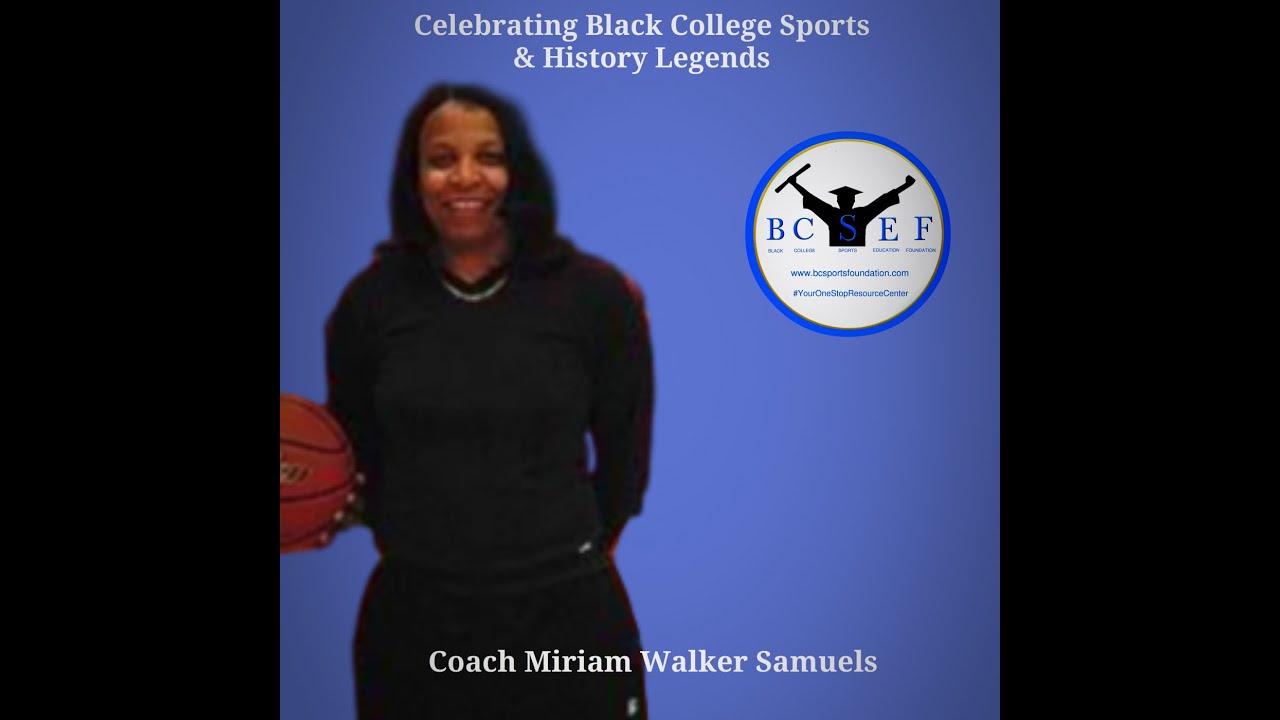 Celebrating Black College History & Legends-Coach Miriam Walker Samuels ...