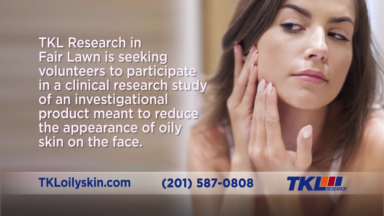 TKL Research Ad Past Recruit Oily Skin Study - YouTube