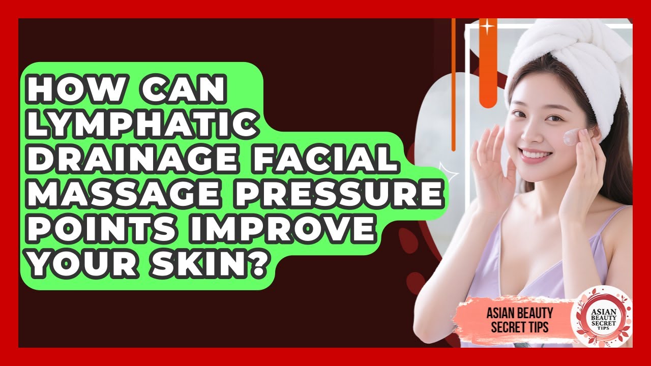 How Can Lymphatic Drainage Facial Massage Pressure Points Improve Your ...