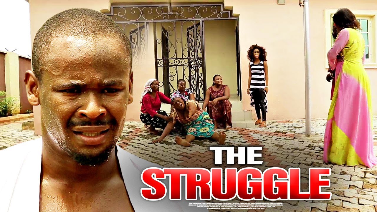 The Struggle 2 - Nigerian Movie - YouTube