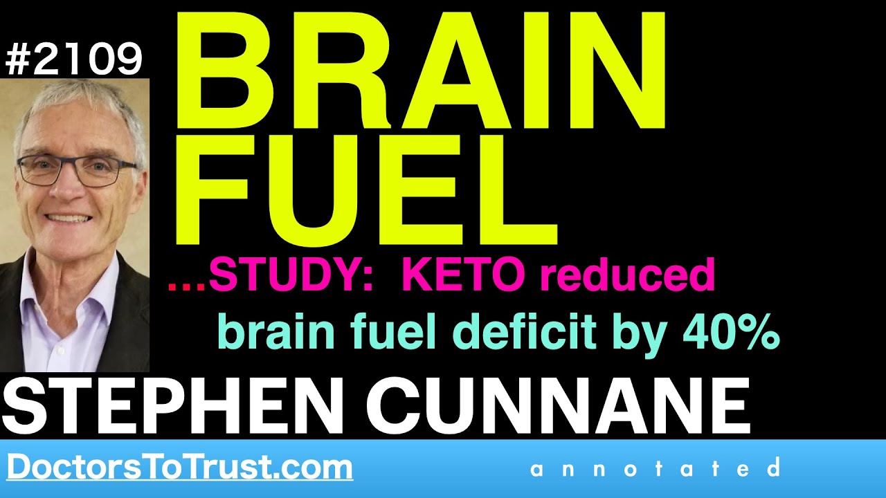 STEPHEN CUNNANE a2 | BRAIN FUEL…STUDY: KETO reduced brain fuel deficit by 40% - YouTube