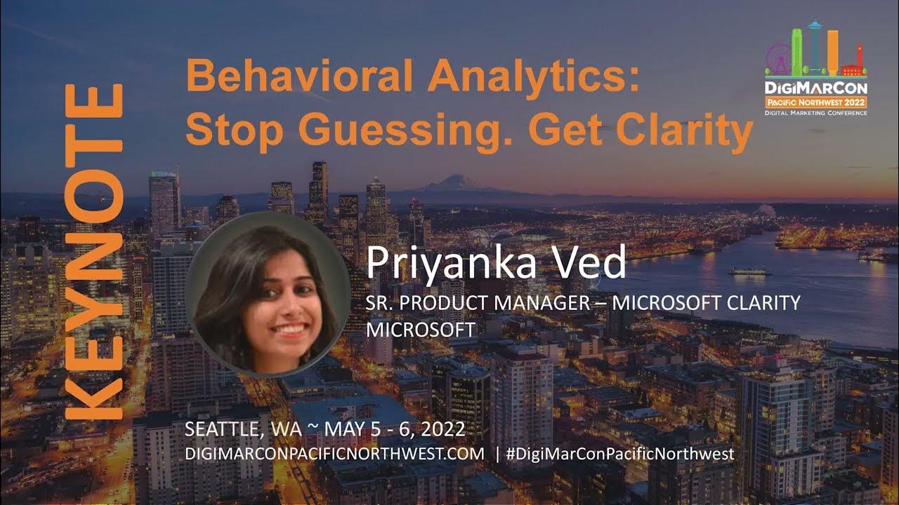 Behavioral Analytics: Stop Guessing. Get Clarity - Priyanka Ved ...