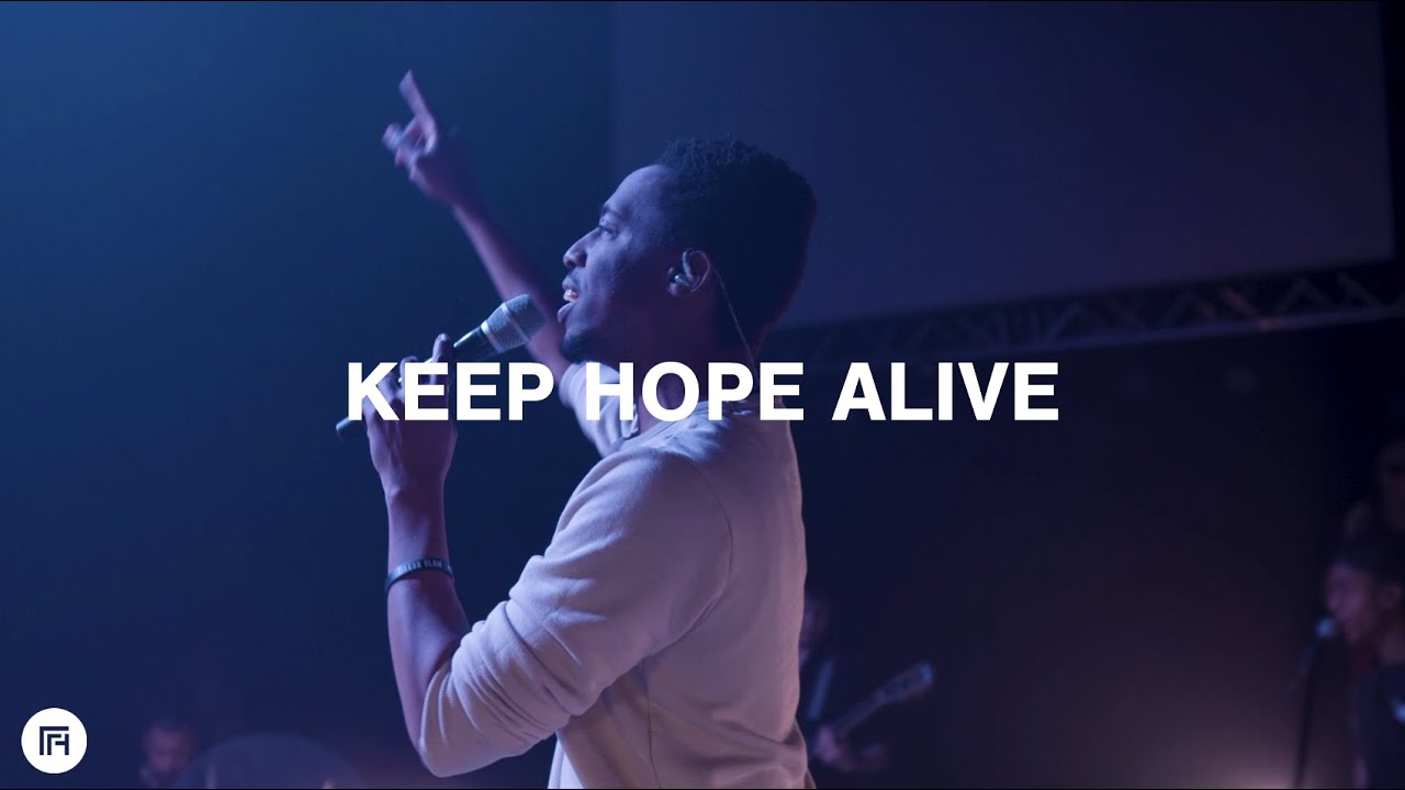 Keep Hope Alive - YouTube