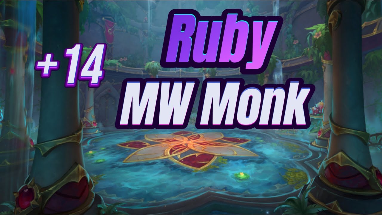 MONK HEALER - NELTHARUS +14 - RUBY LIFE POOLS - MONK HEALER SEASON ...