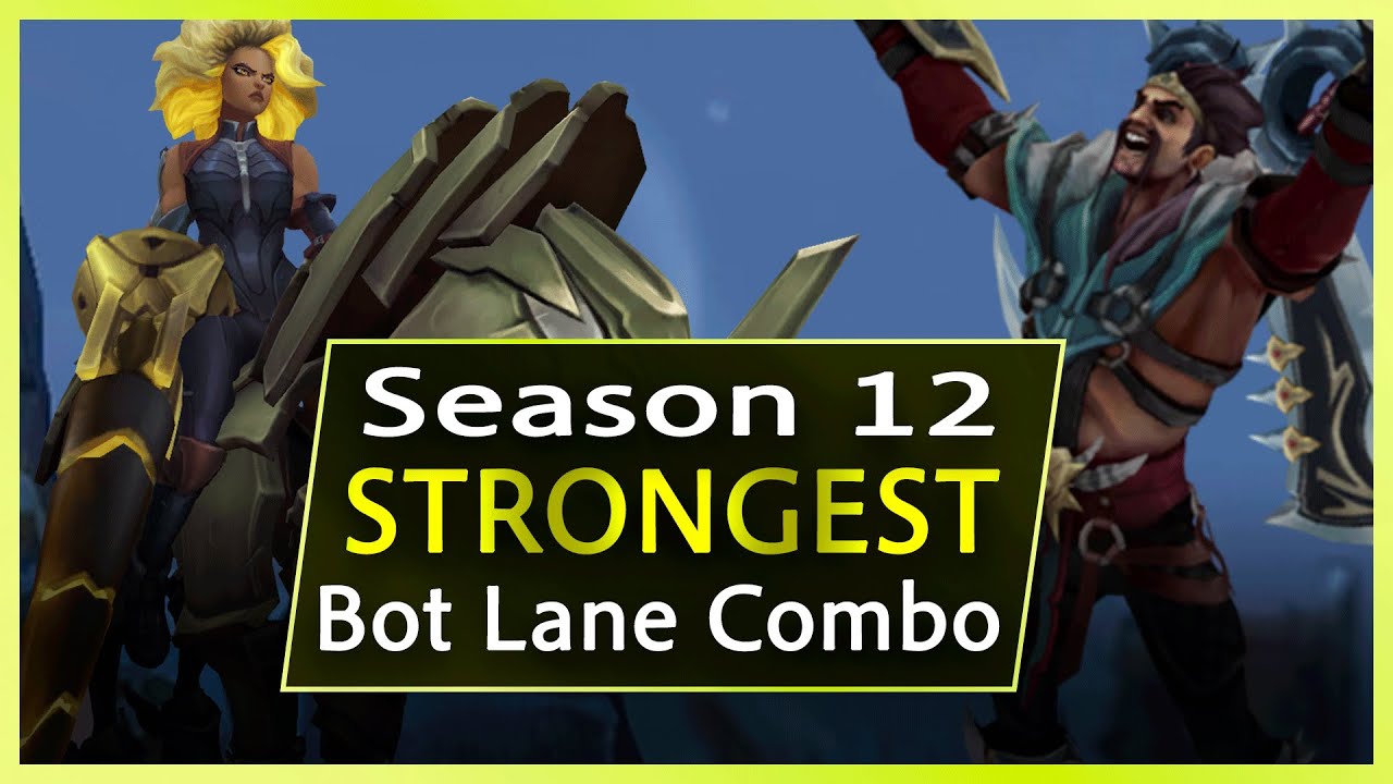 This is the strongest bot lane in Season 12. - YouTube