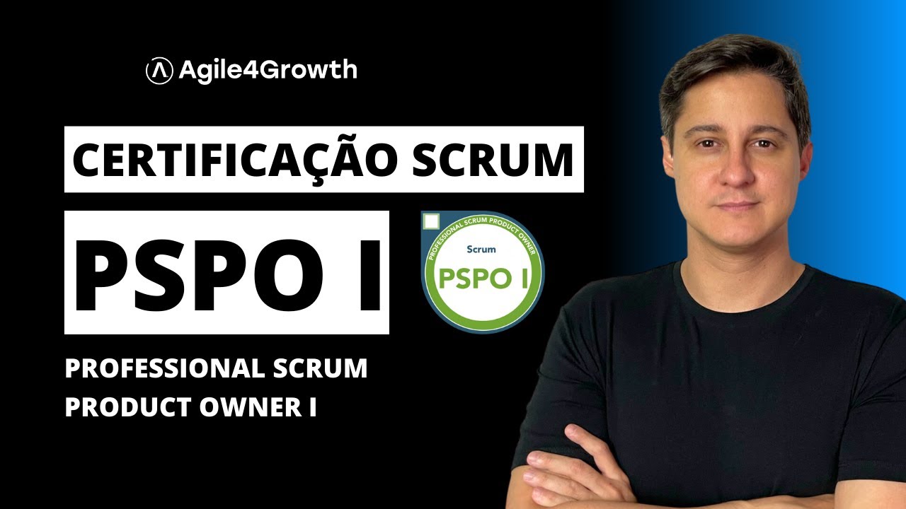 Tudo sobre a Certificação Scrum PSPO I - Professional Scrum Product ...