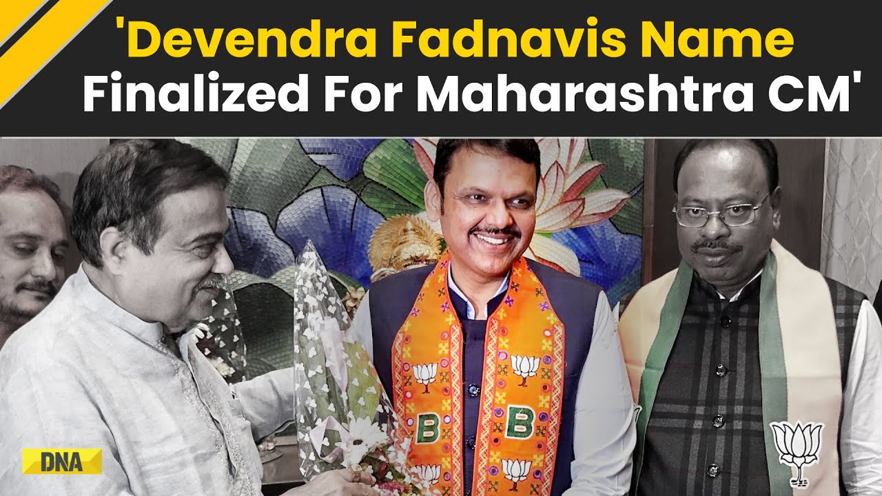 Maharashtra New CM Update: Devendra Fadnavis' Name Finalized For CM ...