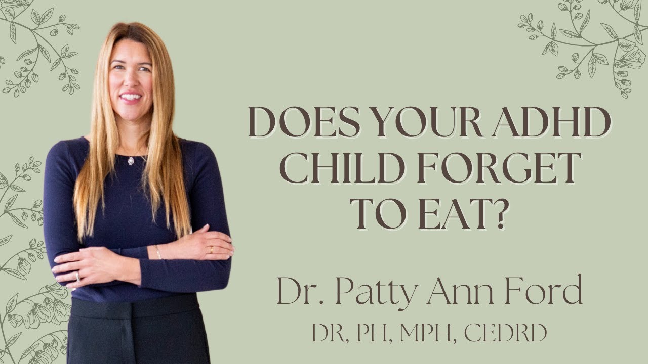 Does Your ADHD Child Forget To Eat? - YouTube