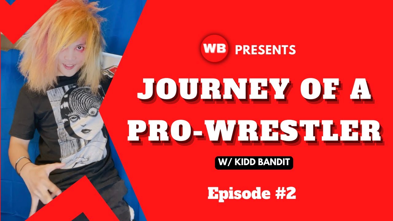 Journey of a Pro-Wrestler w/ KIDD BANDIT - Episode #2 - YouTube