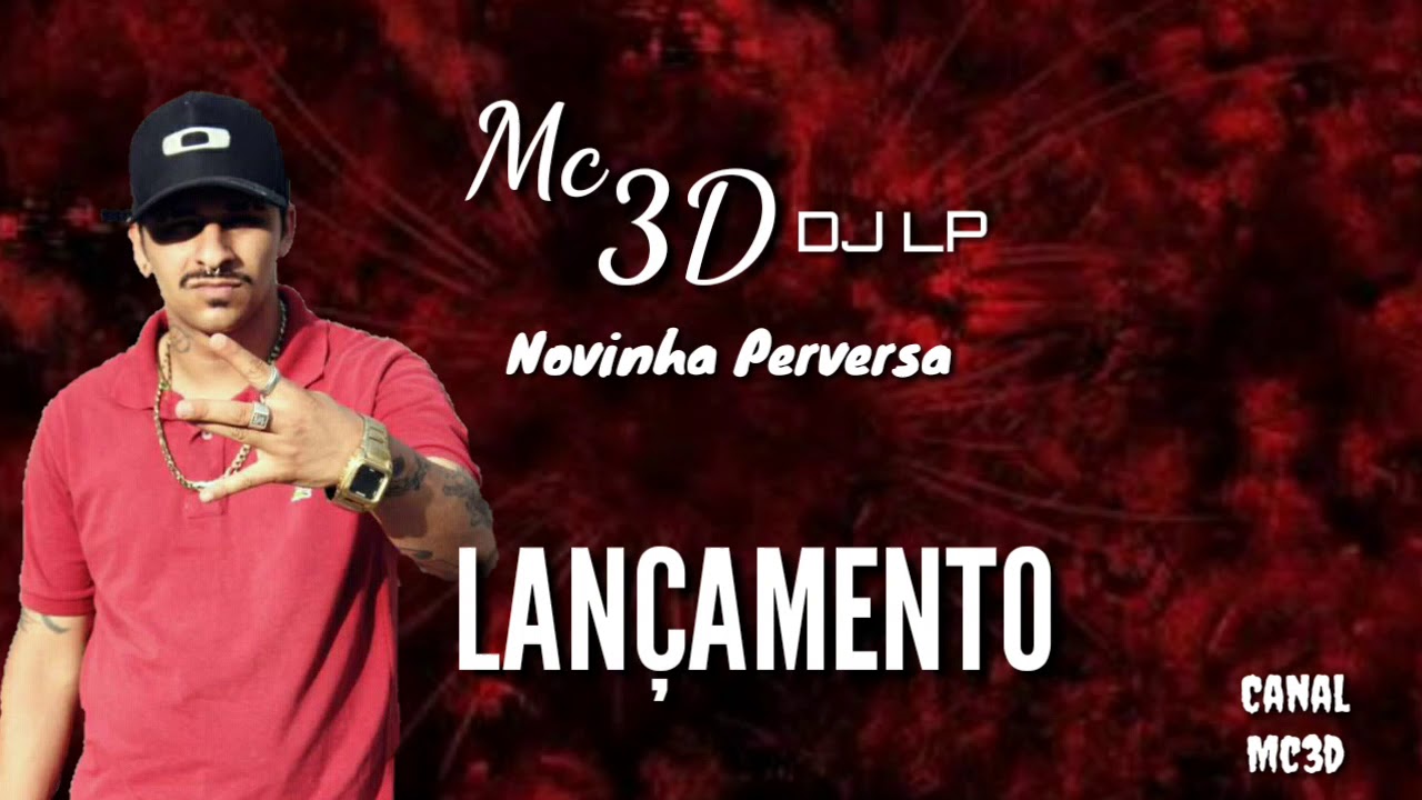 Mc 3d Novinha Perversa Dj Lp Youtube
