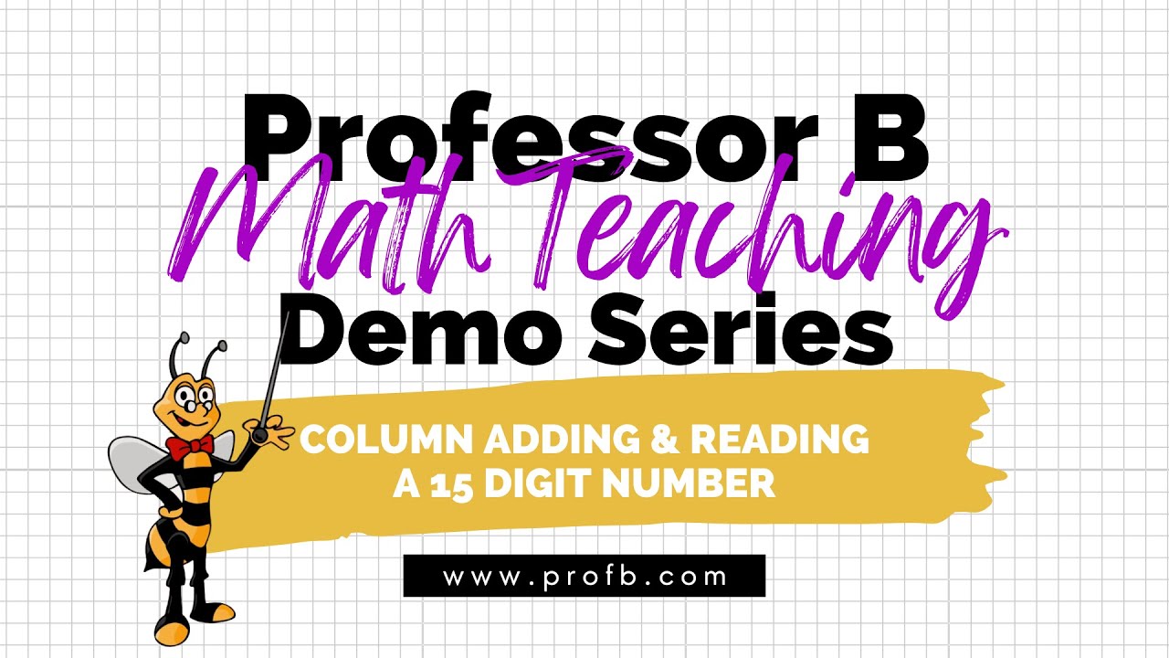 Professor B Math: Column Adding & Learning How to Read a 15 Digit ...