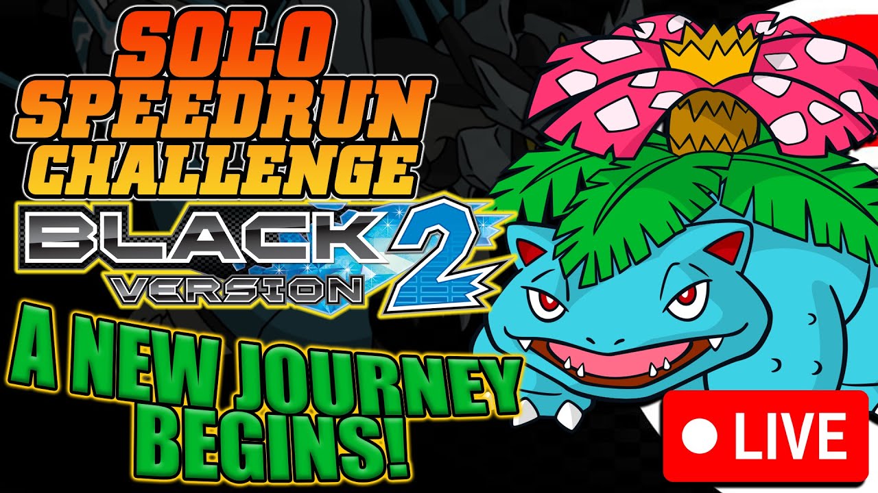 Venusaur-line - Solo Speedrun Challenge | Pokemon Black 2 & White 2 ...