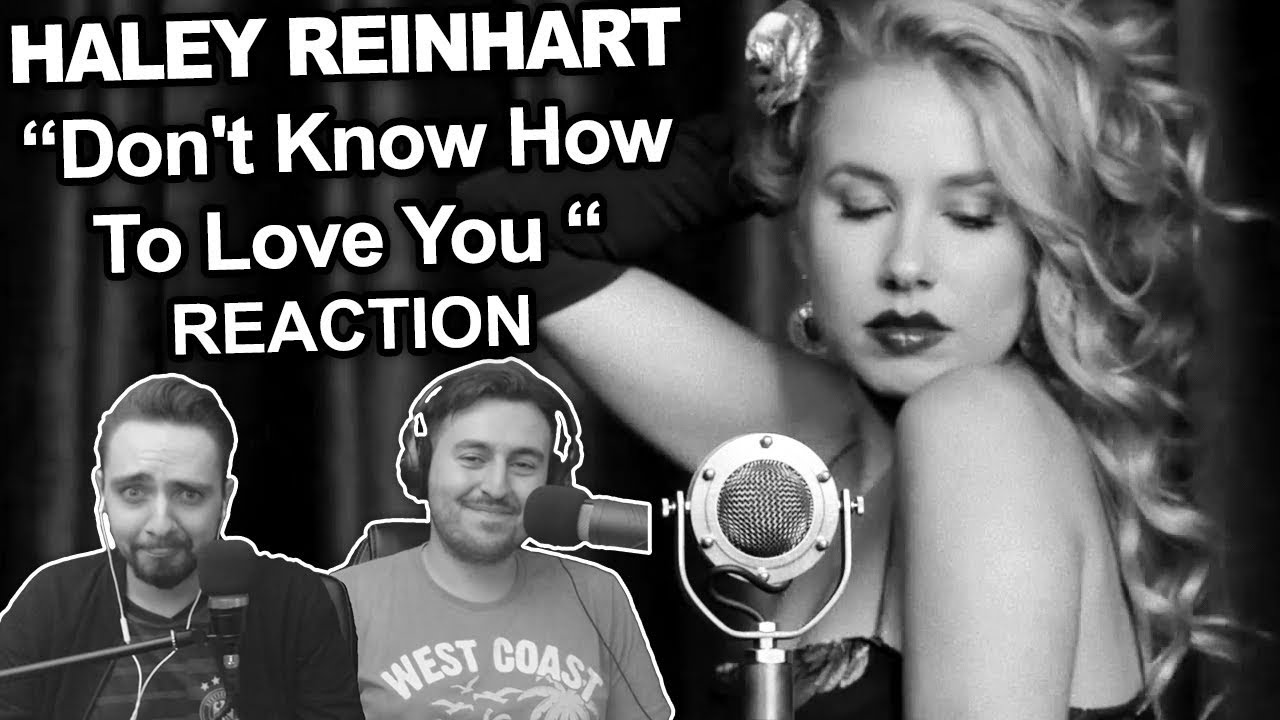 Singers Reaction/Review to "Haley Reinhart - Don't Know How To Love You ...