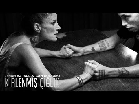 Jehan Barbur & Can Bonomo - Kirlenmiş Çığlık