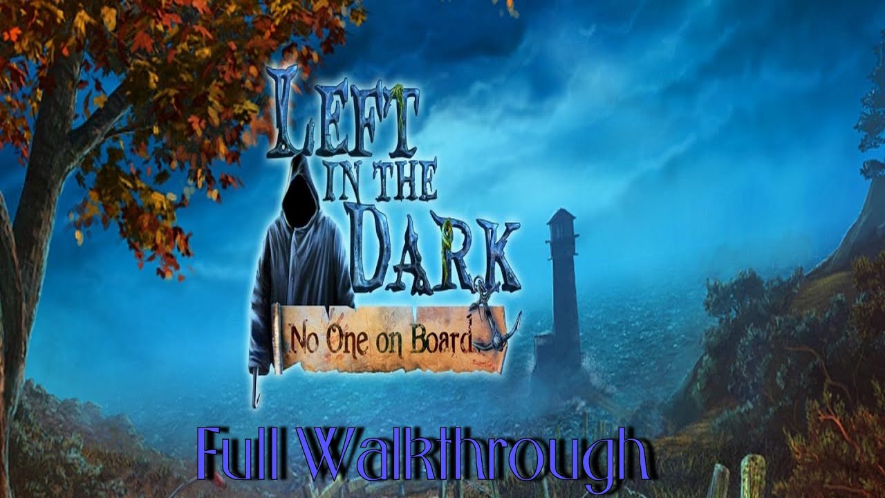 Let's Play - Left in the Dark - No One on Board - Full Walkthrough ...