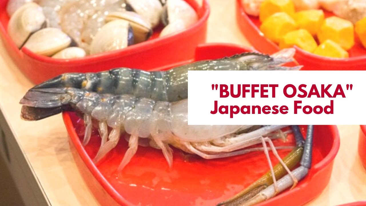 BUFFET OSAKA - Japanese Food in Ho Chi Minh City - YouTube