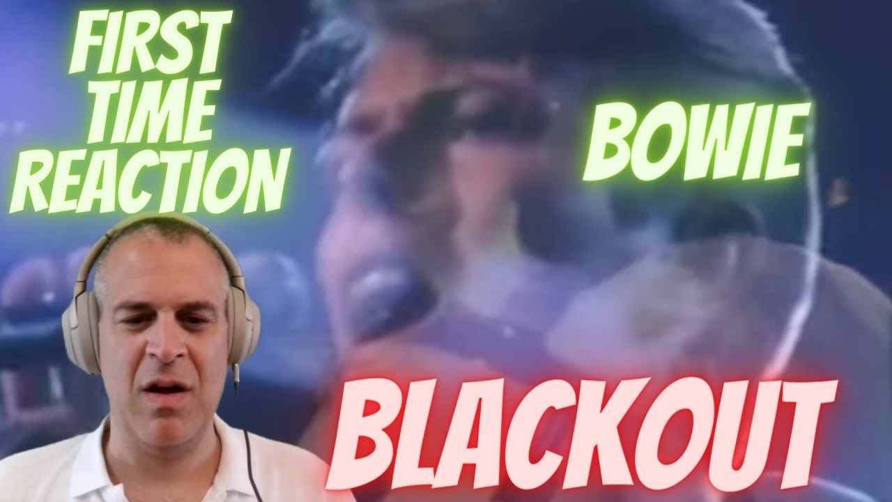 BLACKOUT | DAVID BOWIE | FIRST TIME REACTION - YouTube